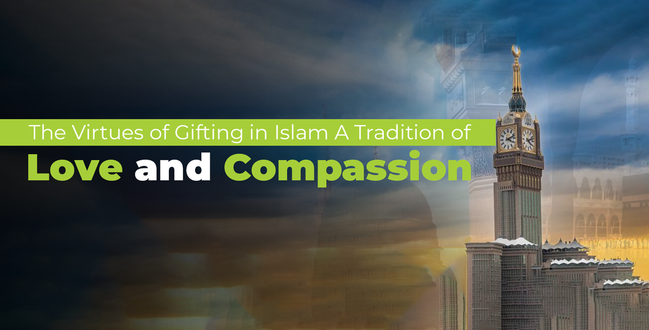 The Virtues of Gifting in Islam: A Tradition of Love and Compassion ...
